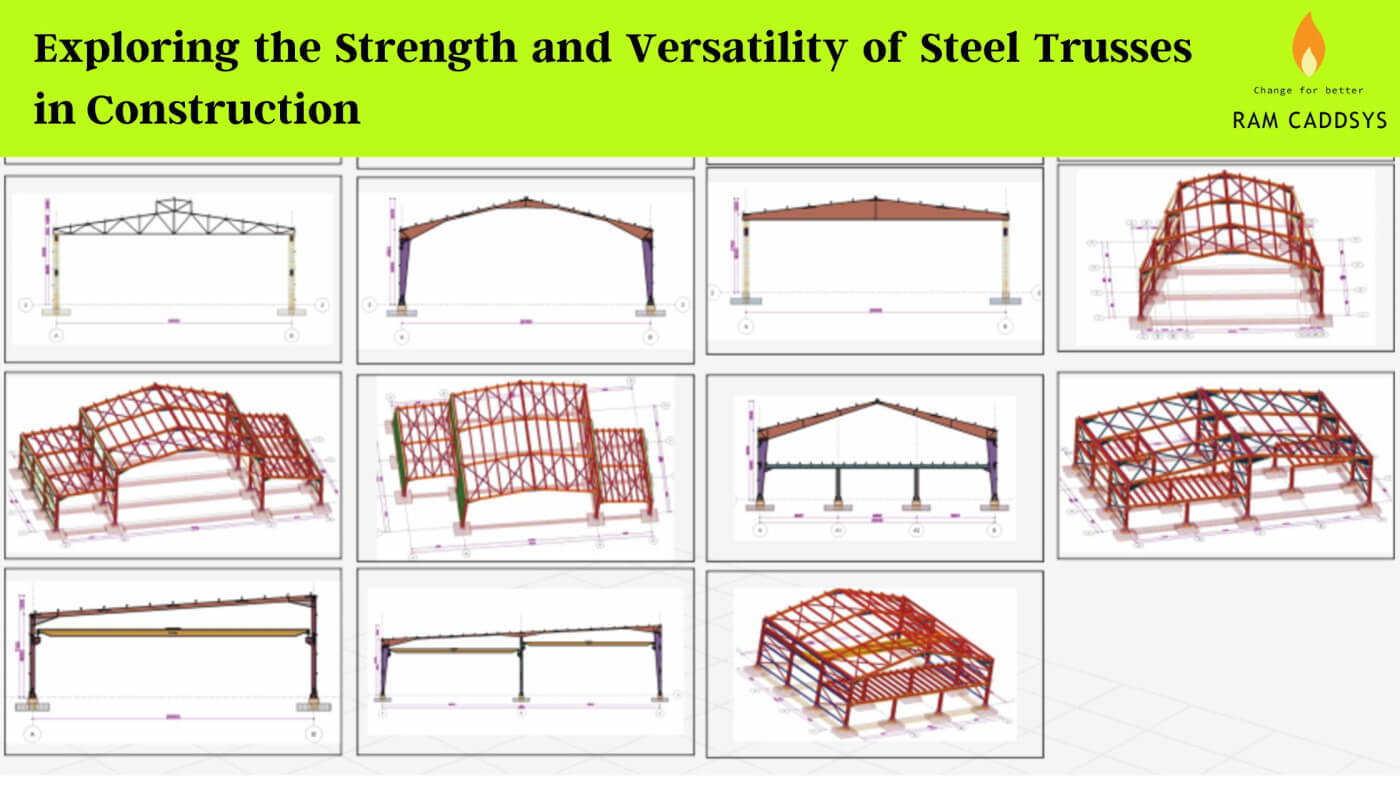 Exploring the Strength and Versatility of Steel Trusses in Construction