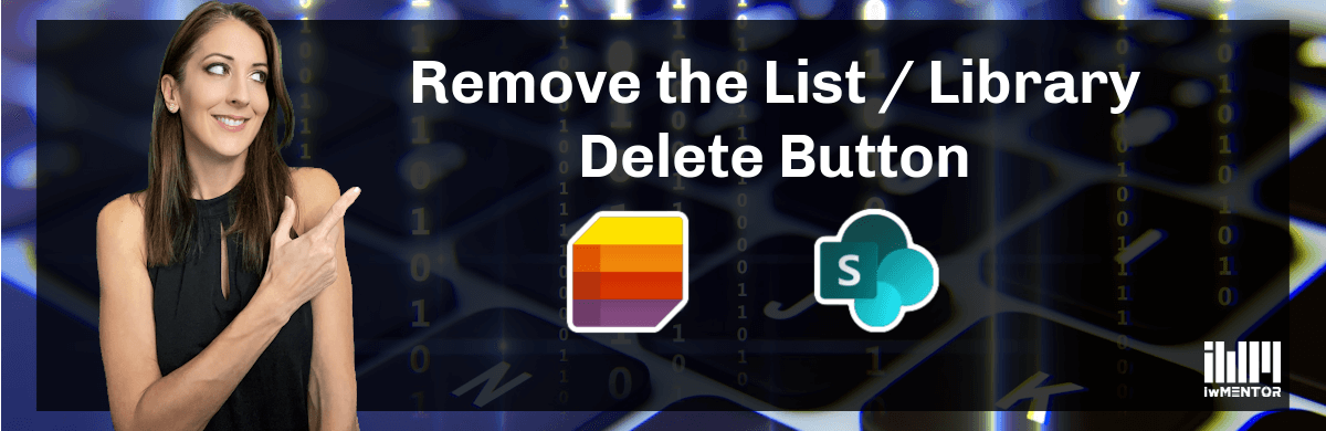Remove Delete Button from Lists & Libraries