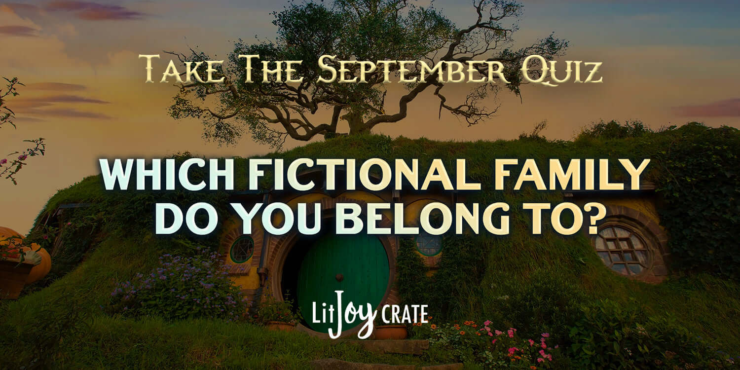 Quiz: Which Fictional Family Do You Belong To? - Litjoy Crate