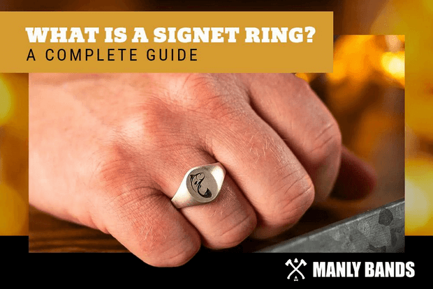 What Is a Signet Ring? A Complete Guide | Manly Bands