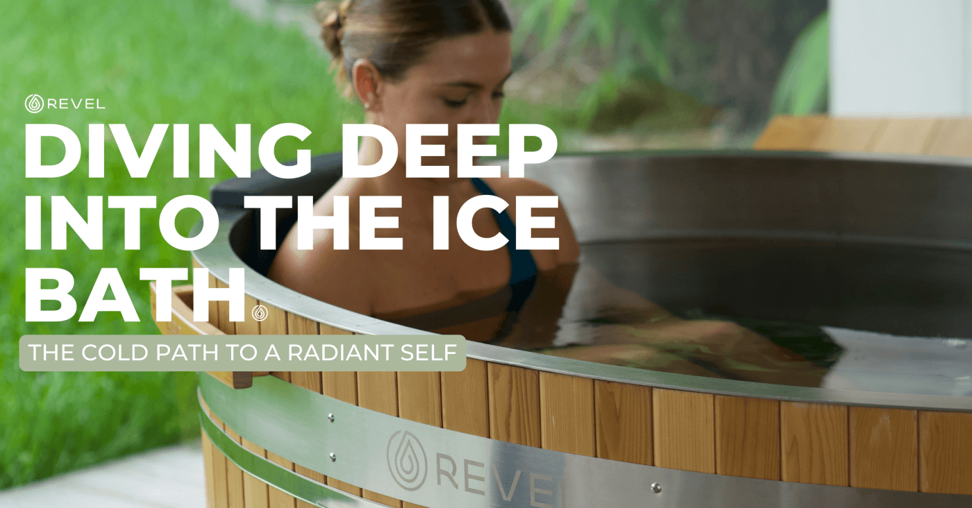 Diving Deep into the Ice Bath, Cold Path to a Radiant Self – Revel Saunas