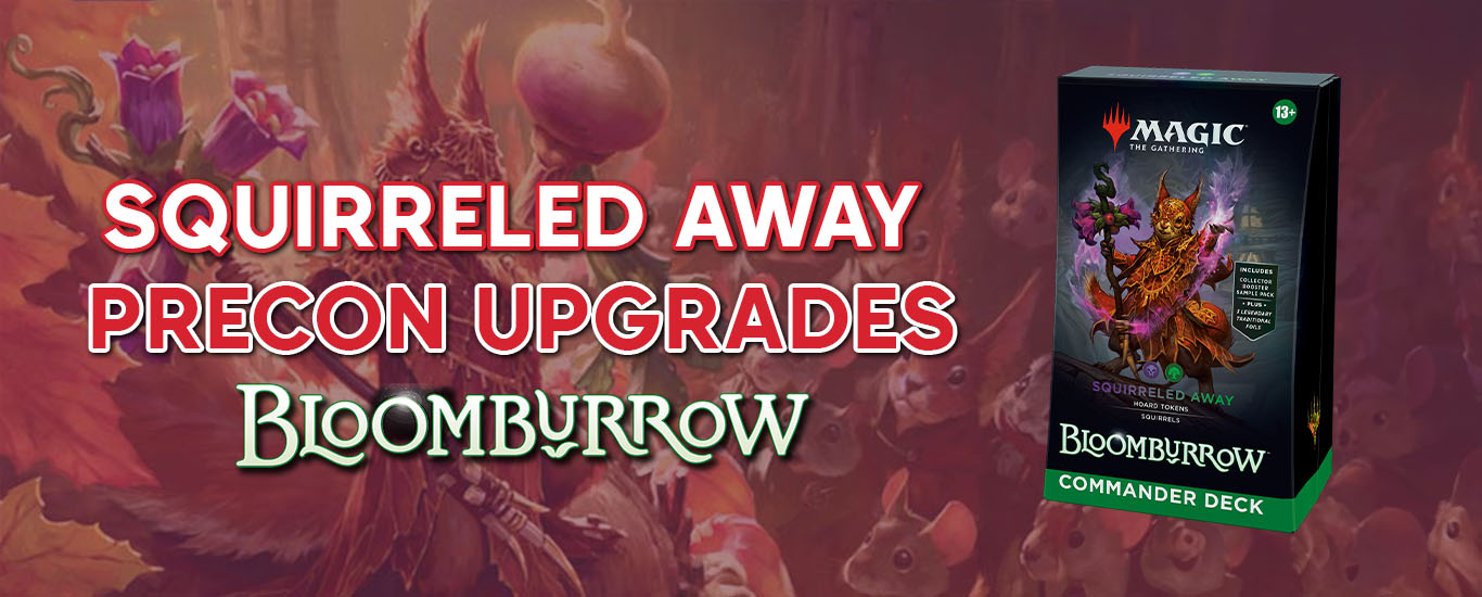 Squirreled Away Precon Upgrade Guide - MTG Bloomburrow