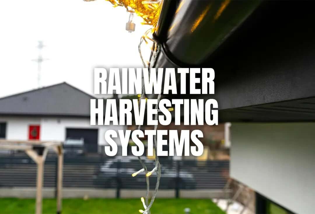 Rainwater Harvesting Systems: Sustainable Water Solutions