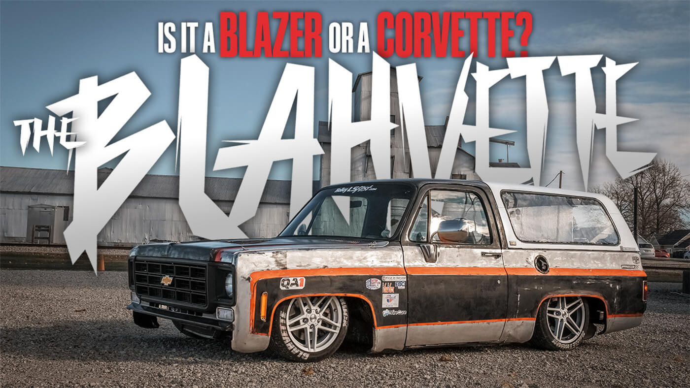 When A K5 Blazer Is Married To A C5 Corvette: The Blahvette