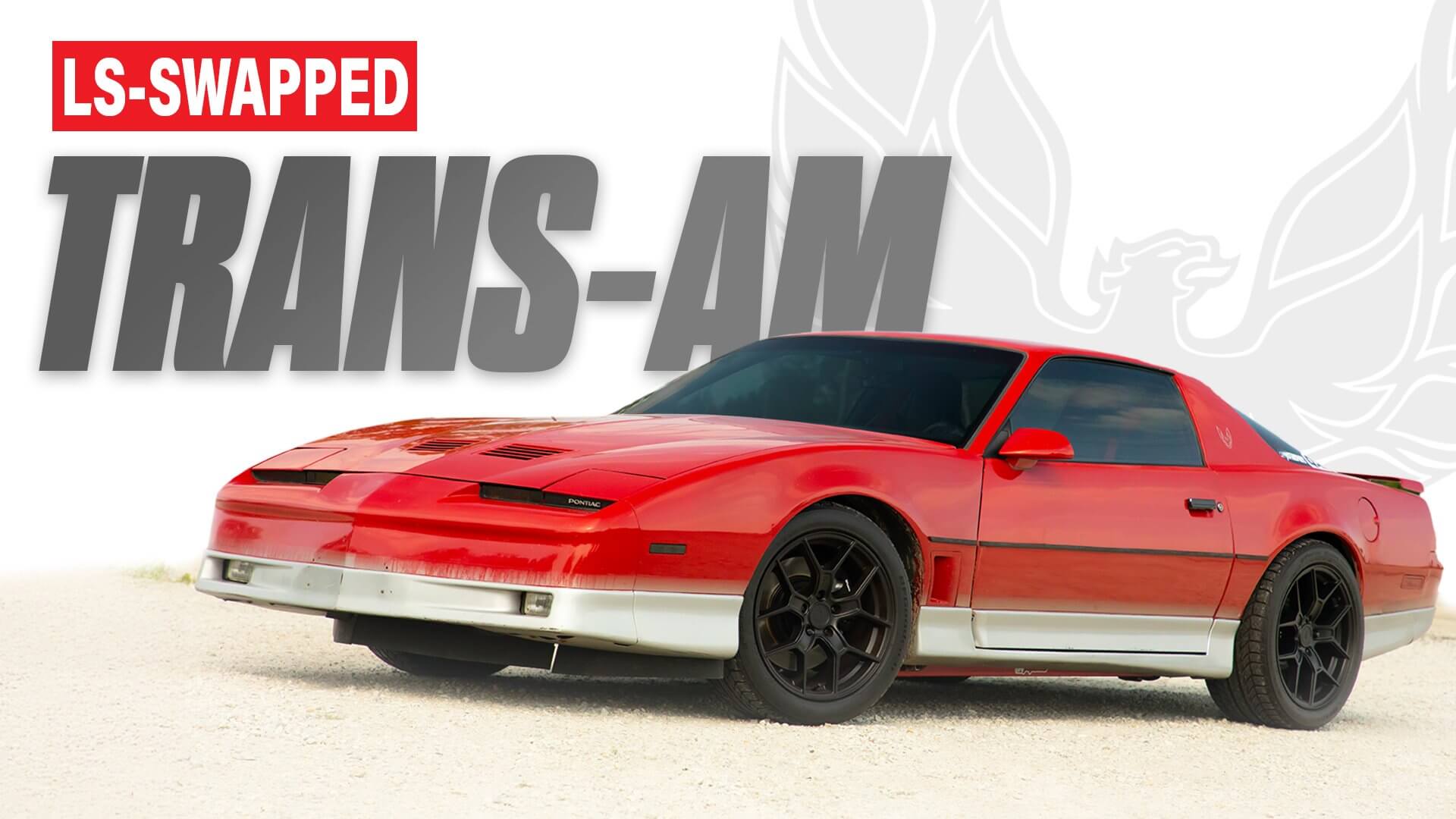 From Radio Prize to Road Warrior: Eric Esselman's LS-Swapped 1985 Trans Am