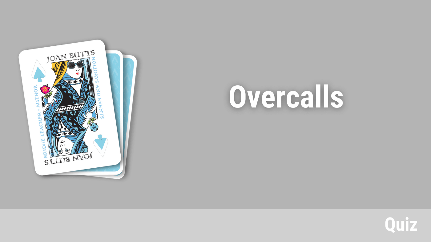 Overcalls: Free Bridge Quiz