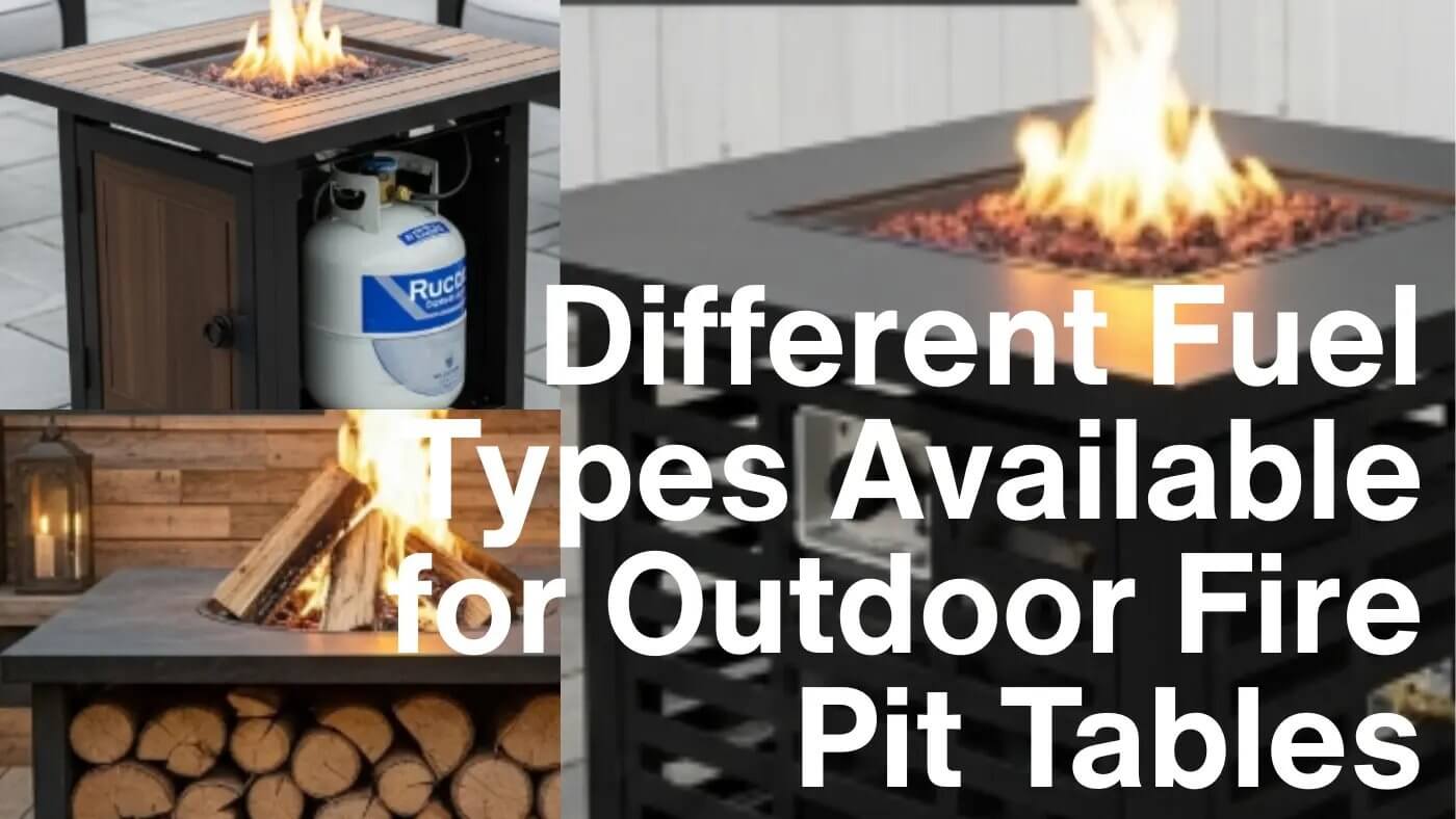 Different Fuel Types Available for Outdoor Fire Pit Tables