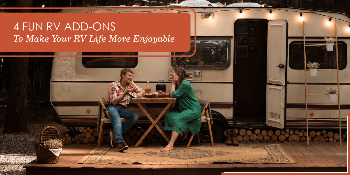 4 Fun RV Add-Ons to Make Your RV Life More Enjoyable