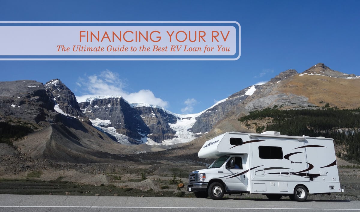 RV Financing: The Ultimate Guide to the Best RV Loan for You