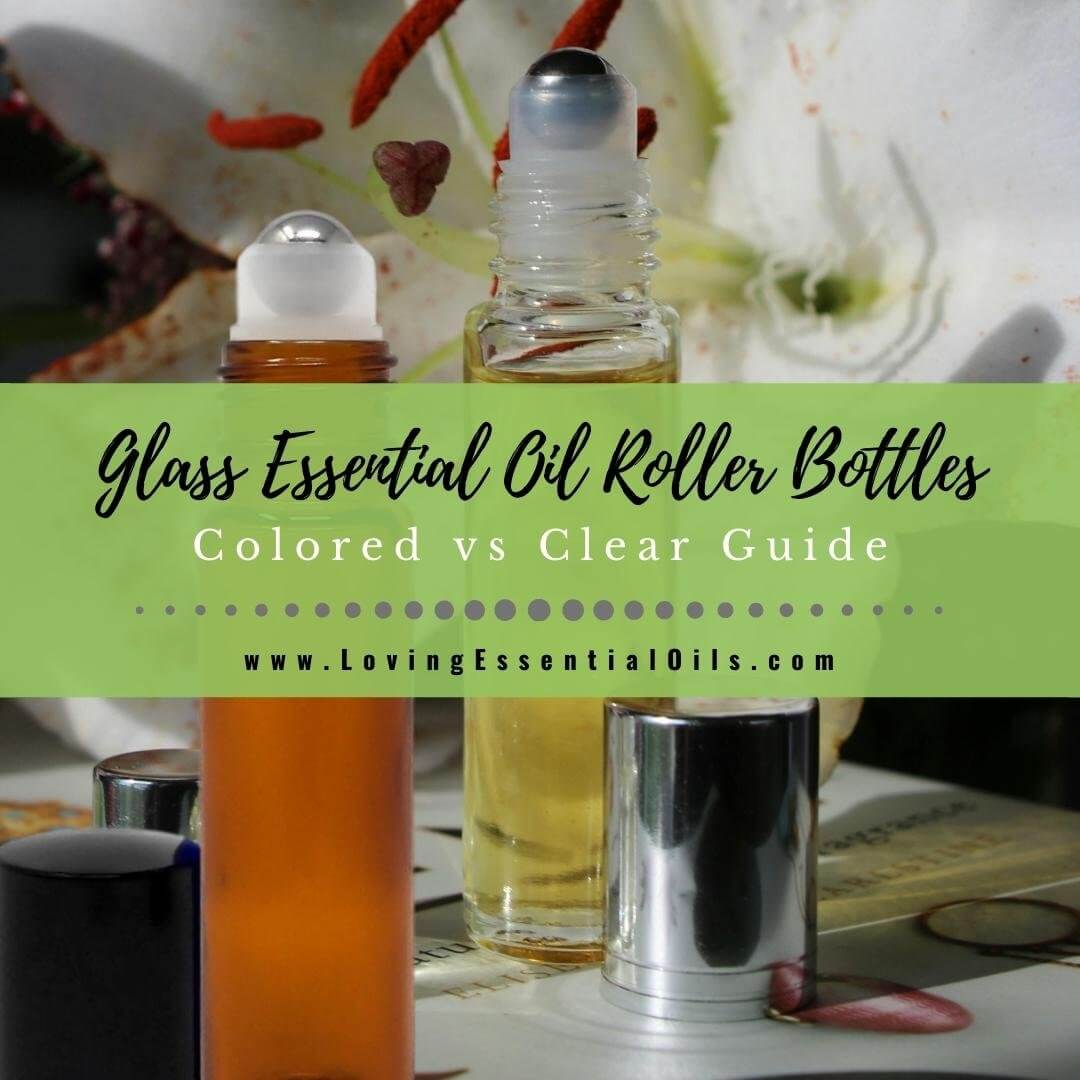 Glass Essential Oil Roller Bottles: Colored vs Clear Guide – Loving ...