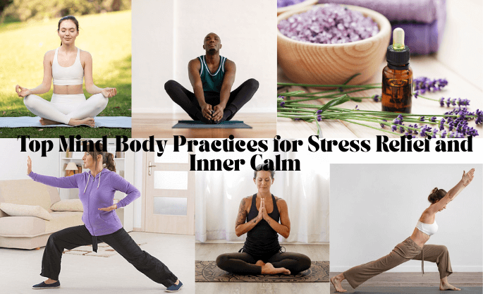 Top Mind-Body Practices for Stress Relief and Inner Calm – VIRAL OMG