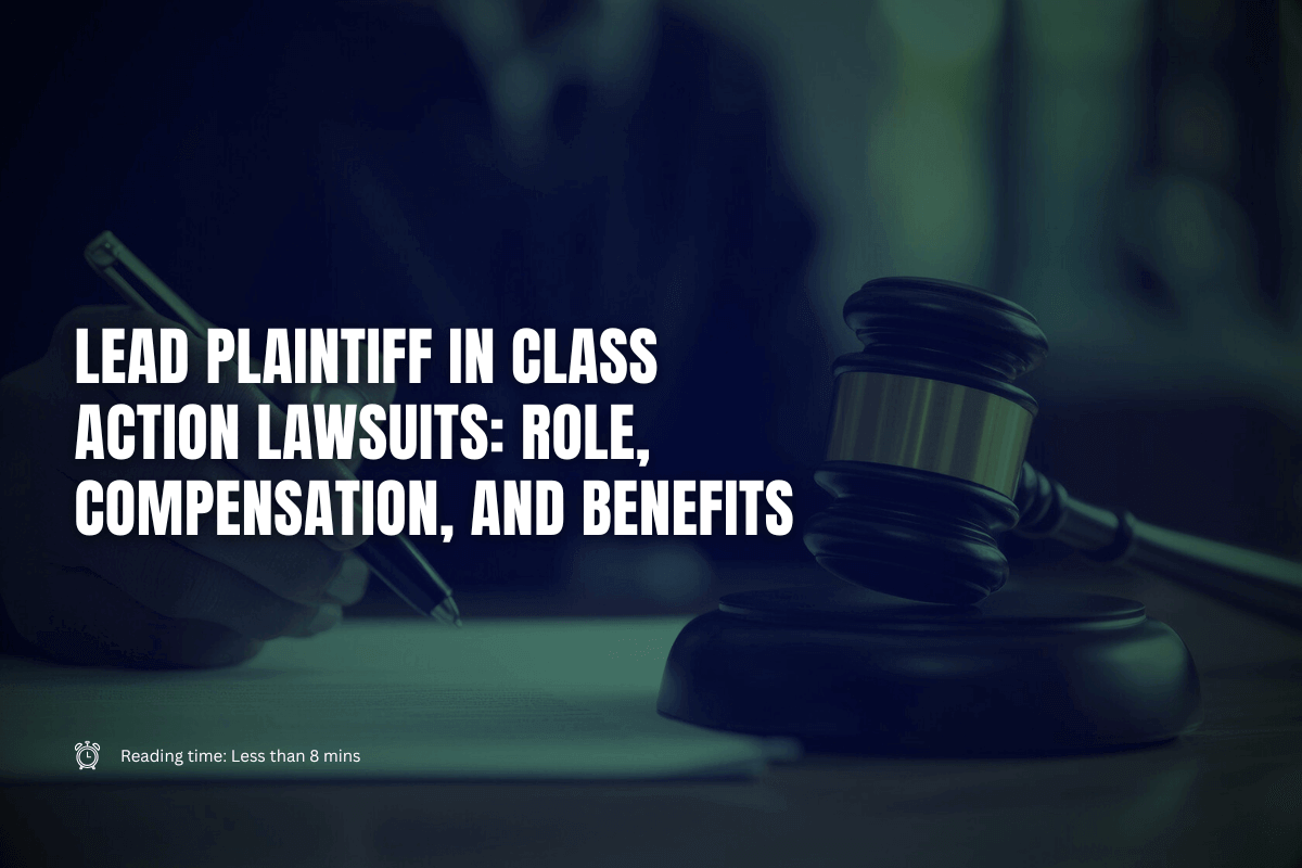 Lead Plaintiff in Class Action Lawsuits: Role, Compensation, and Benefits