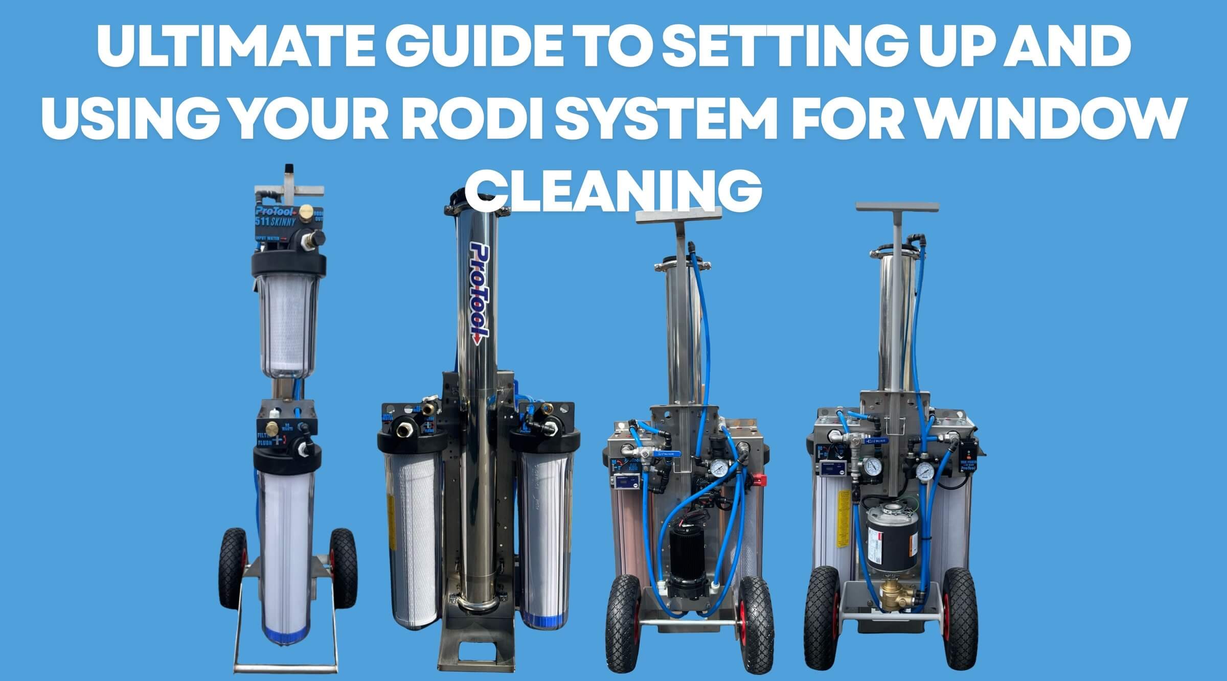 Setting Up and Using Your RODI System for Window Cleaning
