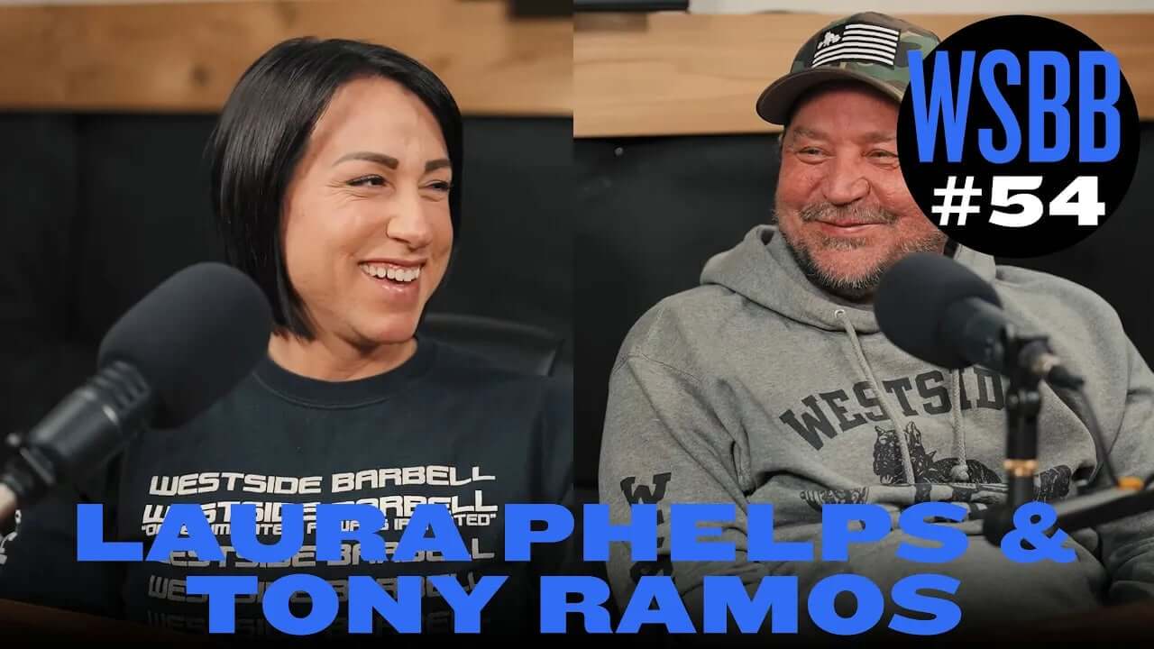 Westside Barbell Stories with Laura Phelps-Stackhouse and Tony Ramos