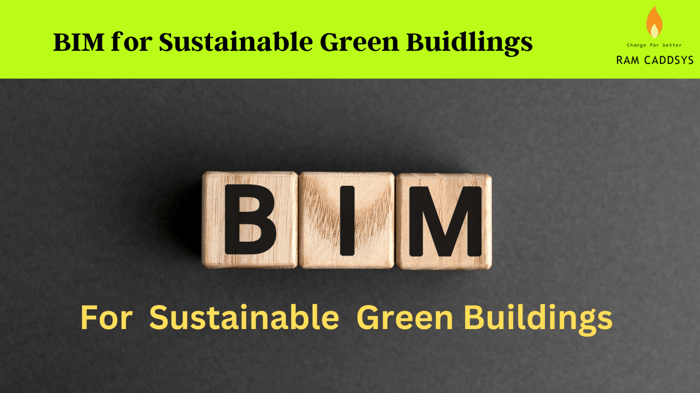 BIM for Sustainable Green Buildings
