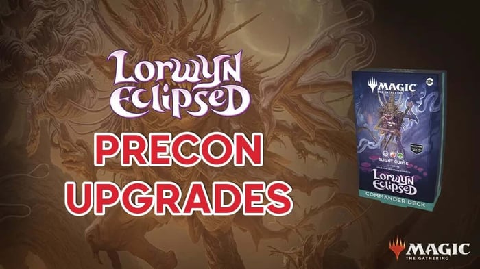 Blight Curse Precon Upgrade Guide - MTG Lorwyn Eclipsed Commander Decks