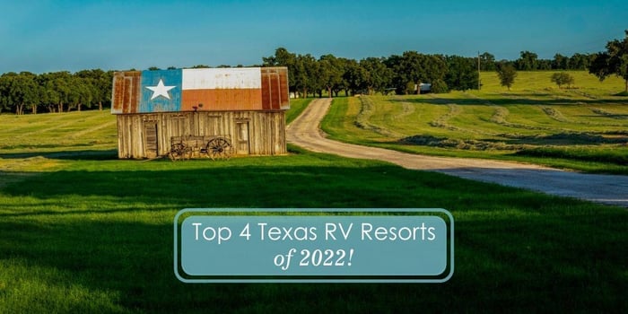 Top 4 Texas RV Resorts of 2022