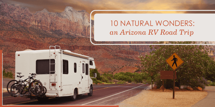10 Natural Wonders: an Arizona RV Road Trip