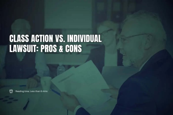 Class Action vs. Individual Lawsuit: Pros & Cons